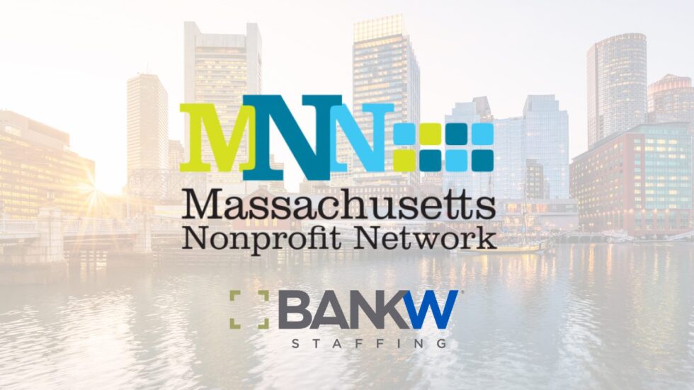BANKW Staffing to Exhibit at 2022 Massachusetts Non-Profit Network Conference | Sales Search ...